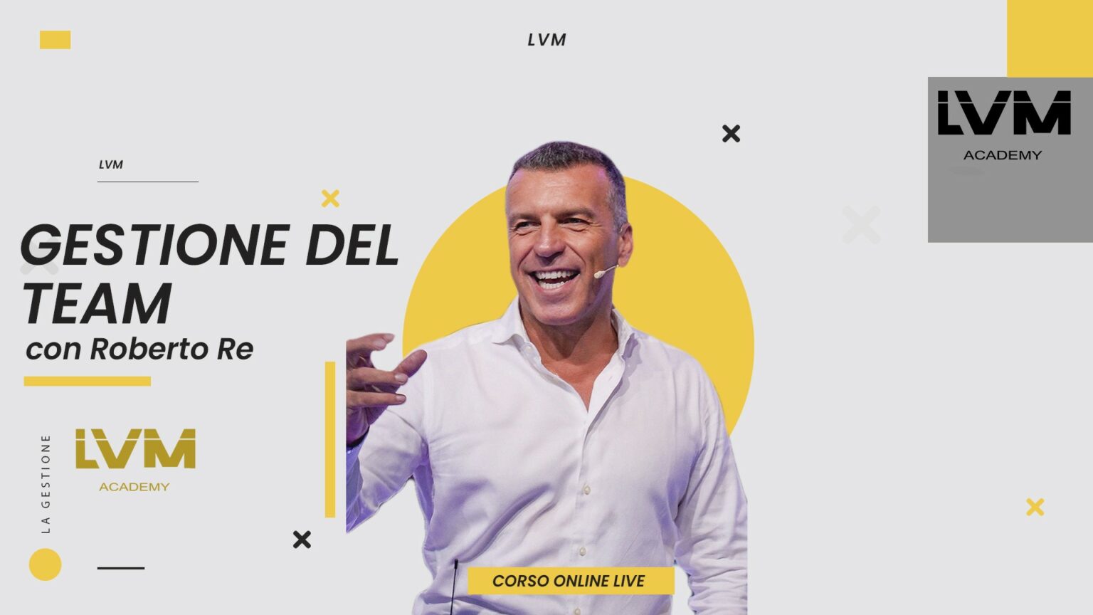 Gestione del Team con Roberto Re - Store LVM Academy